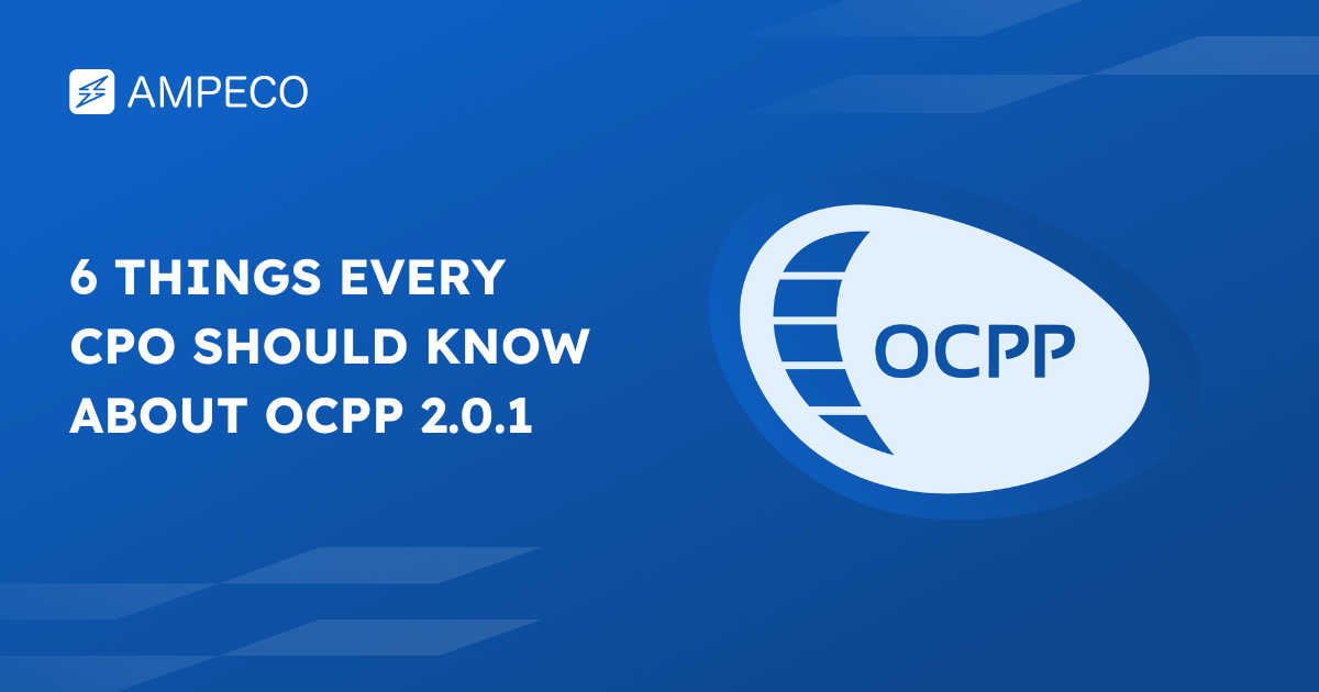 The 6 things every Charge Point Operator should know about OCPP 2.0.1