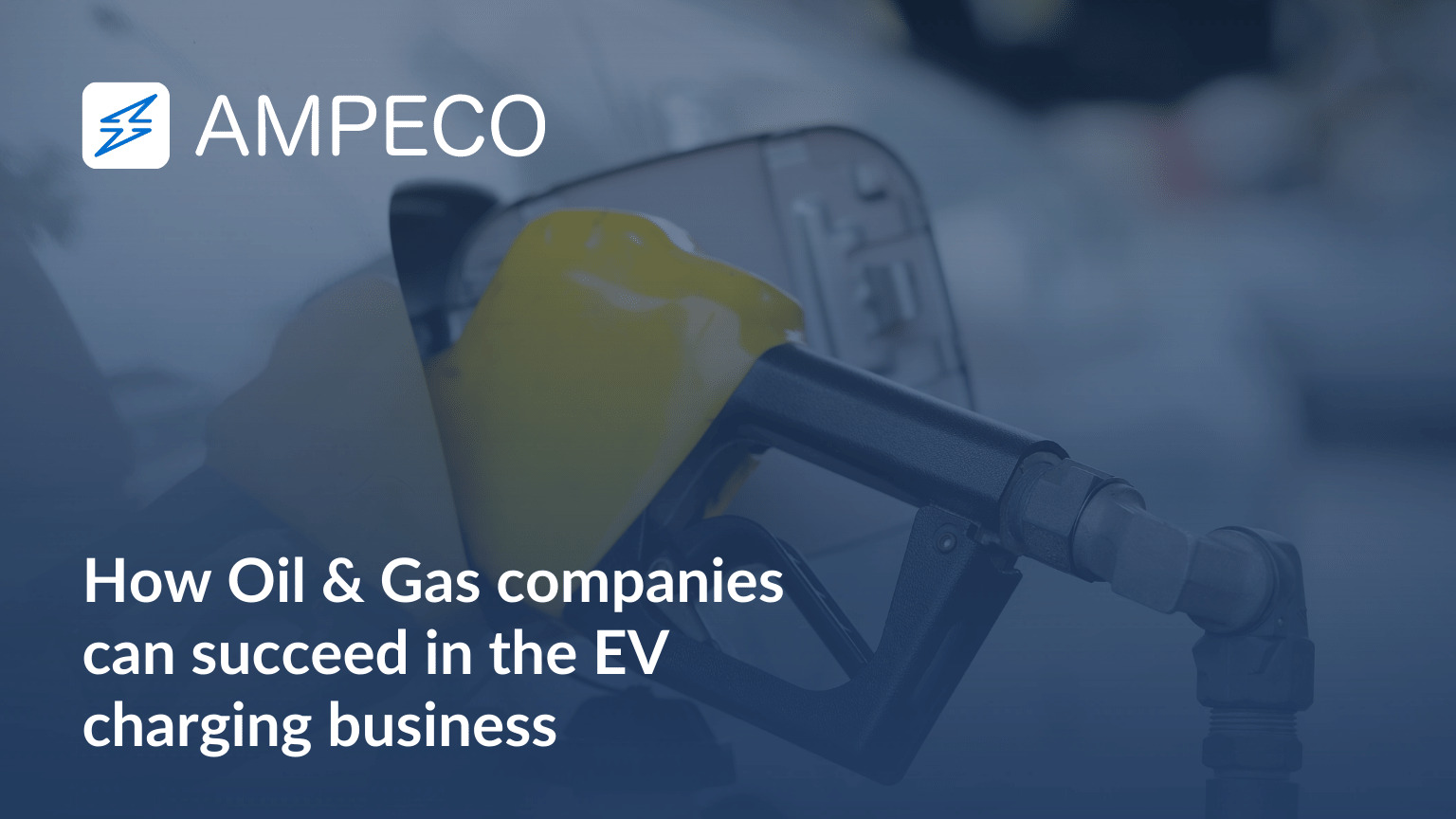 How Oil & Gas companies can succeed in the EV charging business