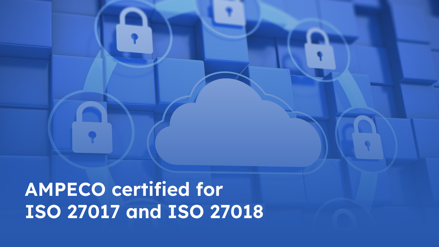 AMPECO achieves ISO 27017 and ISO 27018 certifications
