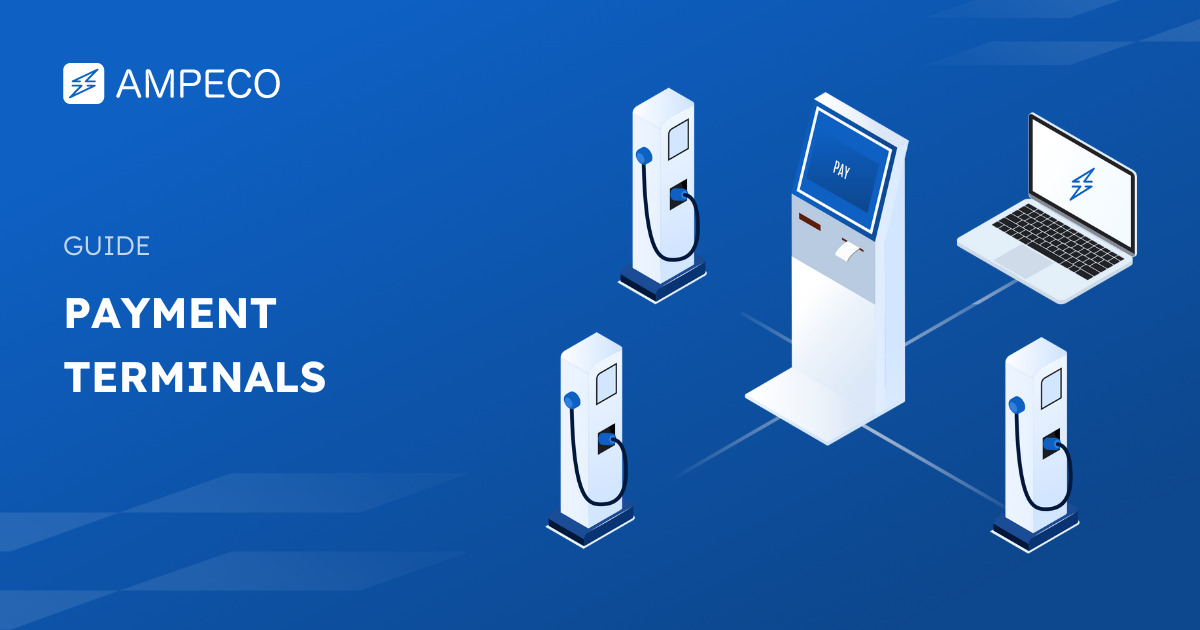 Payment Terminals for EV Charging: The Practical Guide - AMPECO