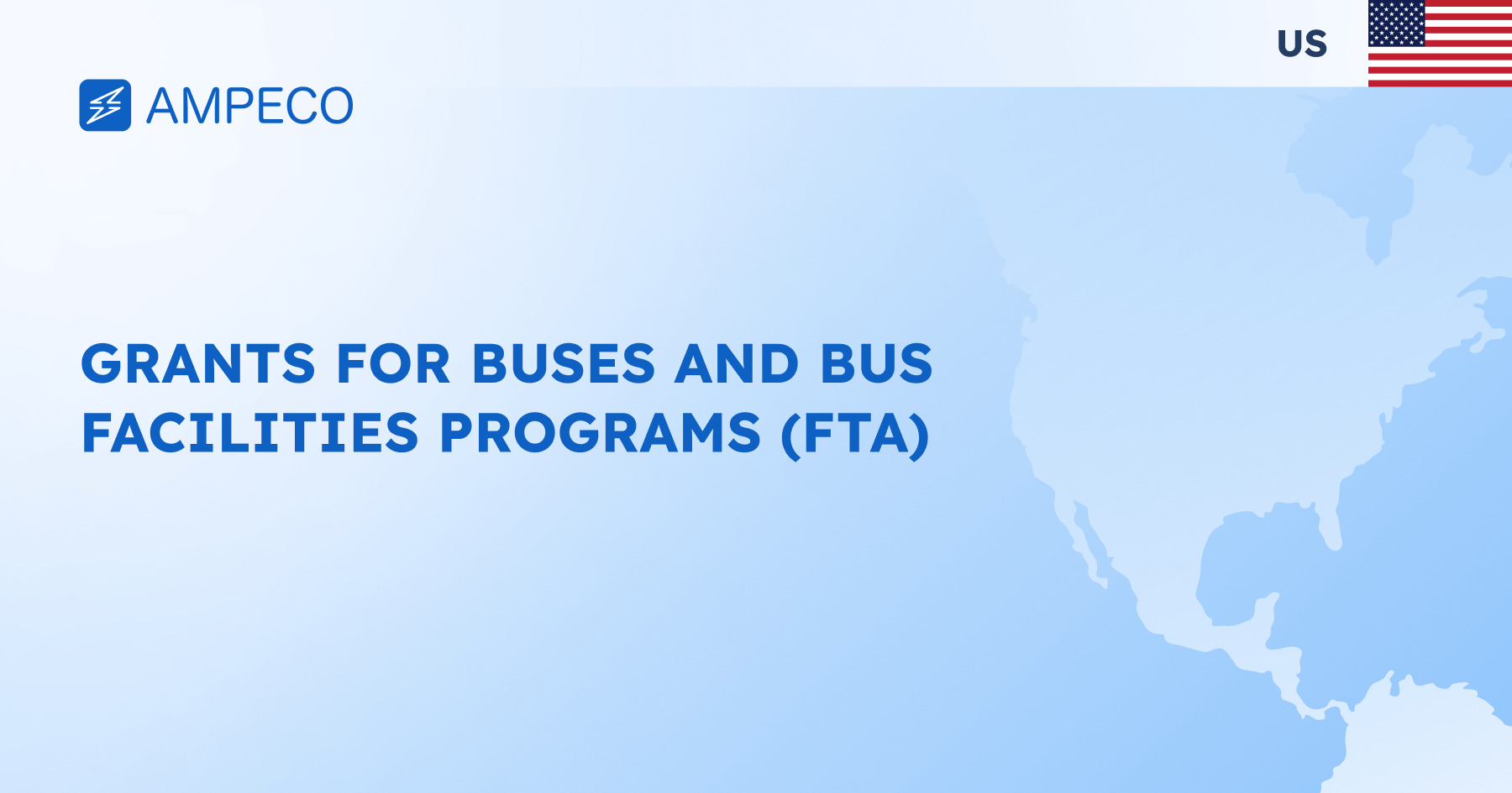 Grants for Buses and Bus Facilities Programs (FTA) - AMPECO