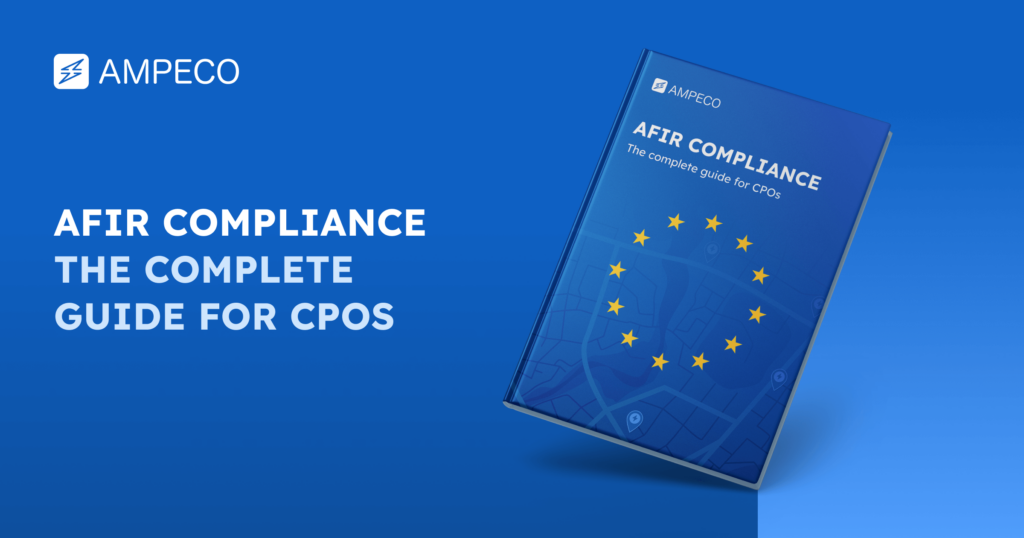 The Complete Guide to AFIR Compliance for CPOs - AMPECO