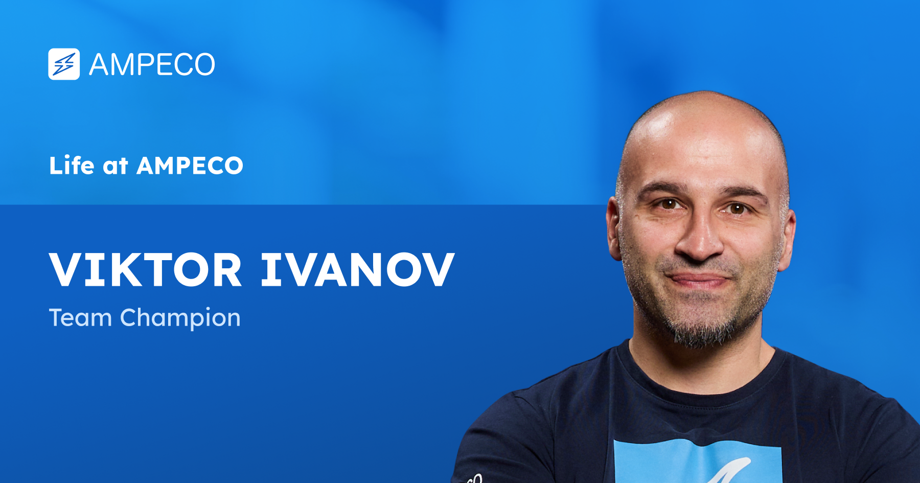 Meet Viktor Ivanov - Team Champion at AMPECO