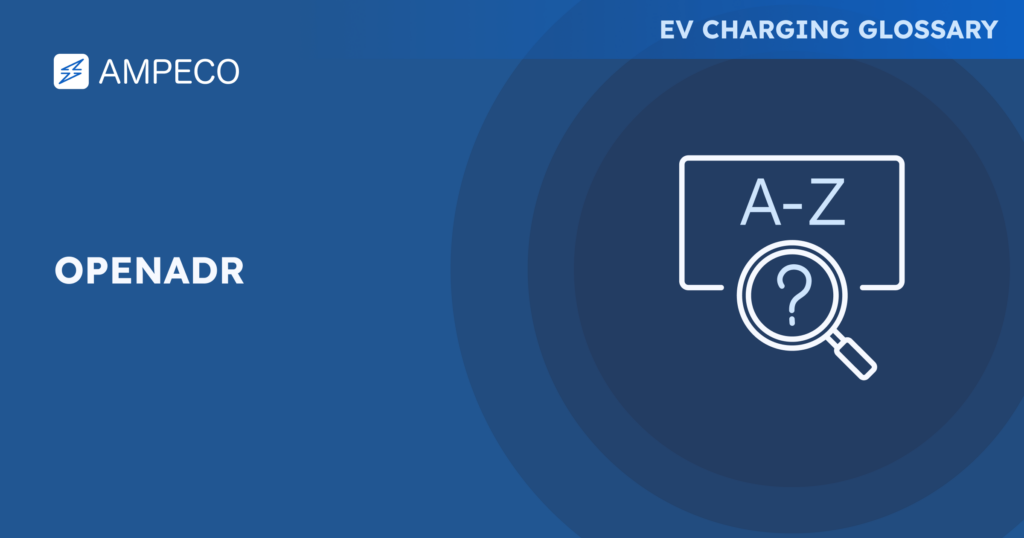 OpenADR - EV Charging Glossary - AMPECO