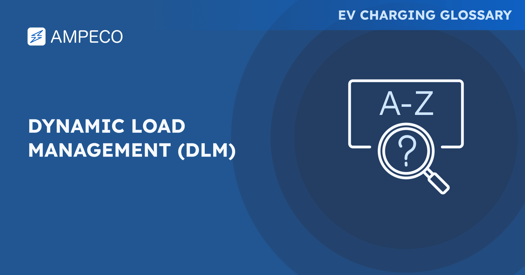 Dynamic Load Management (DLM) - EV Charging Glossary - AMPECO