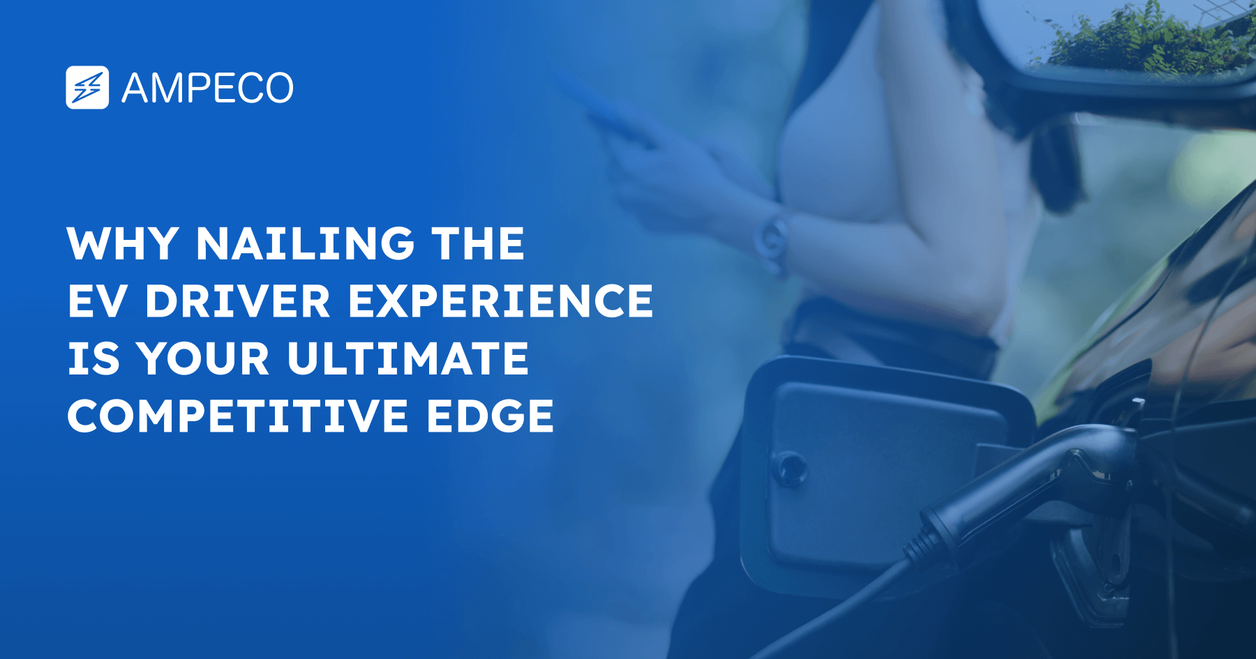 Why Nailing the EV Driver Experience is Your Ultimate Competitive Edge