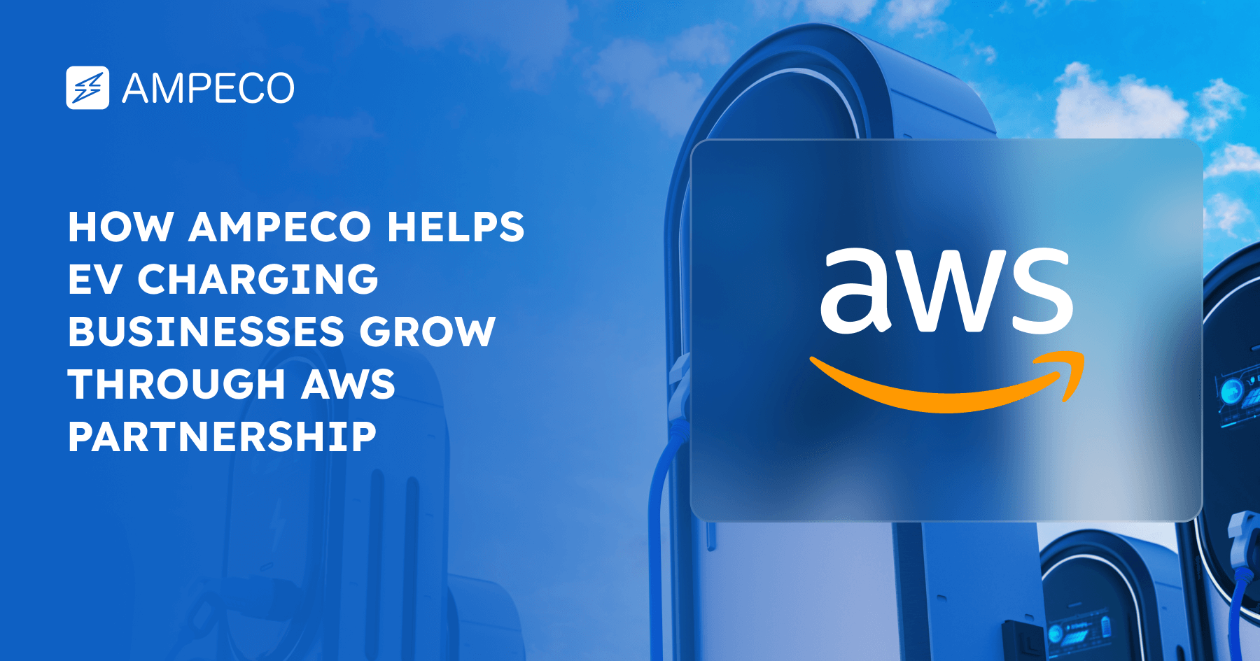 How AMPECO Helps EV Charging Businesses Rapidly Scale Through AWS Partnership