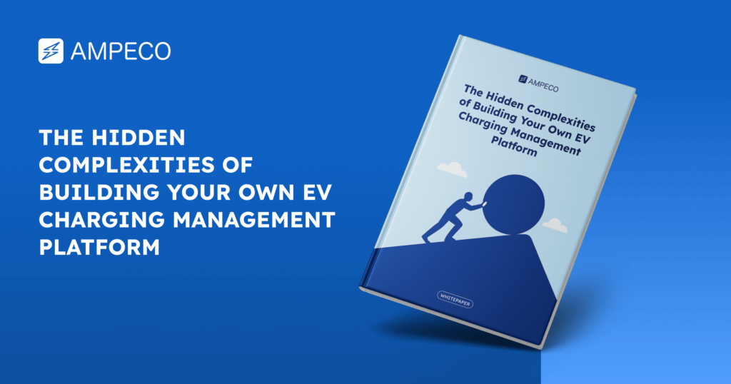 [Whitepaper] The Hidden Complexities of Building Your Own EV Charging Management Platform - AMPECO